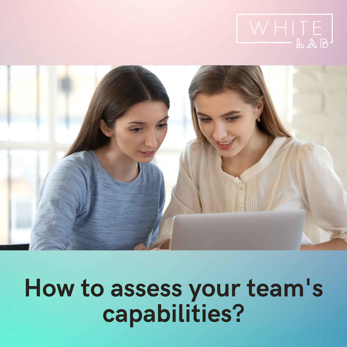 How to assess your team’s capabilities – Digital communication for your ...