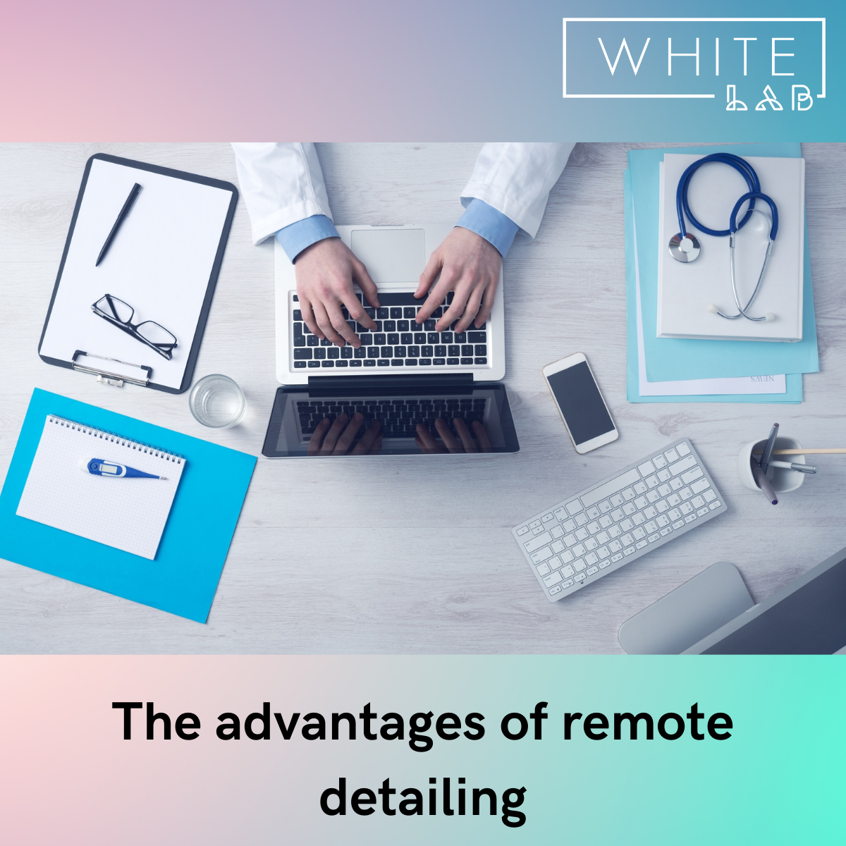 The advantages of remote detailing – Digital communication for your ...